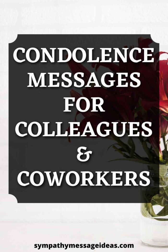 85+ Condolence Messages for Colleagues & Coworkers - Sympathy Message Ideas