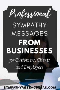 Professional Sympathy Messages from Businesses (for Clients, Customers ...