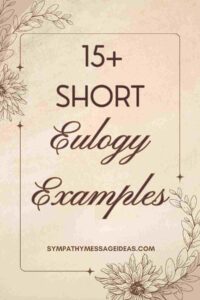 15+ Short Eulogy Examples for Loved Ones (Friends, Family, Colleagues ...